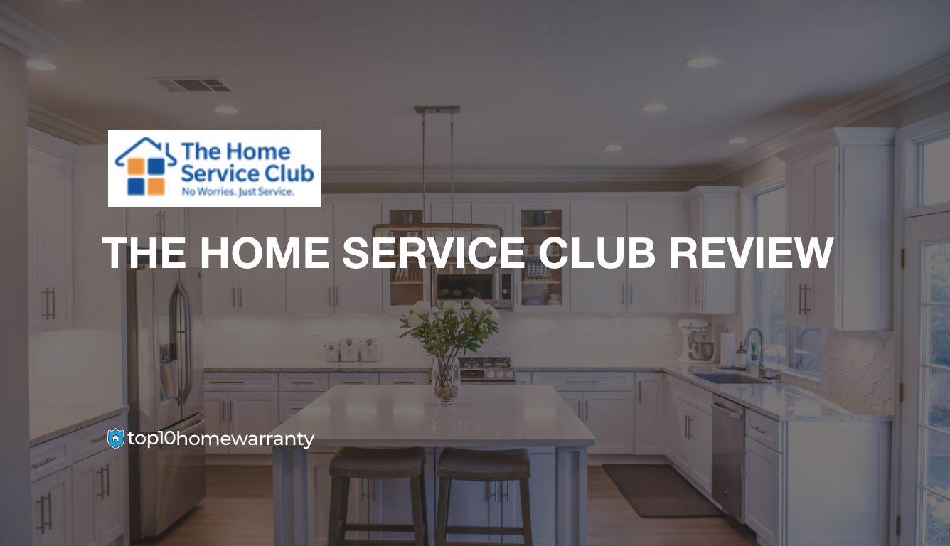 The Home Service Club Review - Home Warranty Method